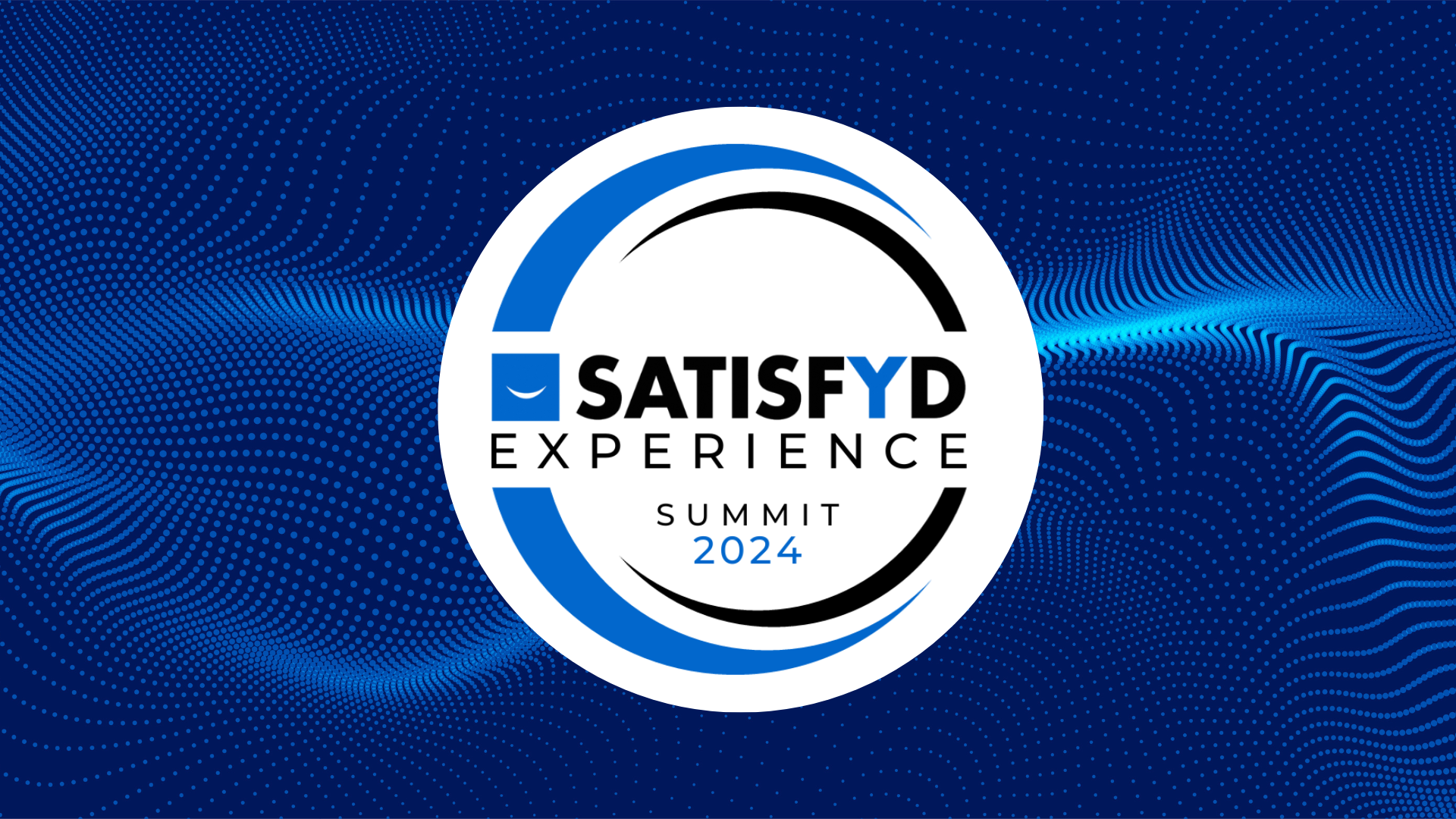 2024 SATISFYD Experience Summit - Recordings